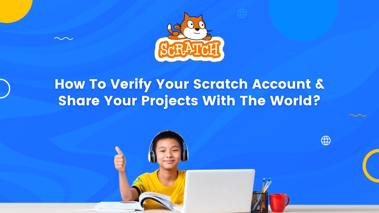 How To Confirm and Verify Your Scratch Account & Share Your Projects ...